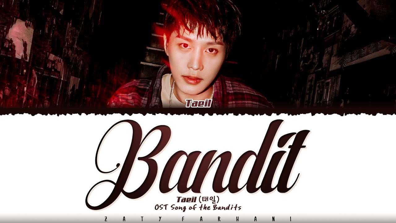 TAEIL (NCT) - 'Bandit' (OST Song of the Bandits) Lyrics [Color Coded ...
