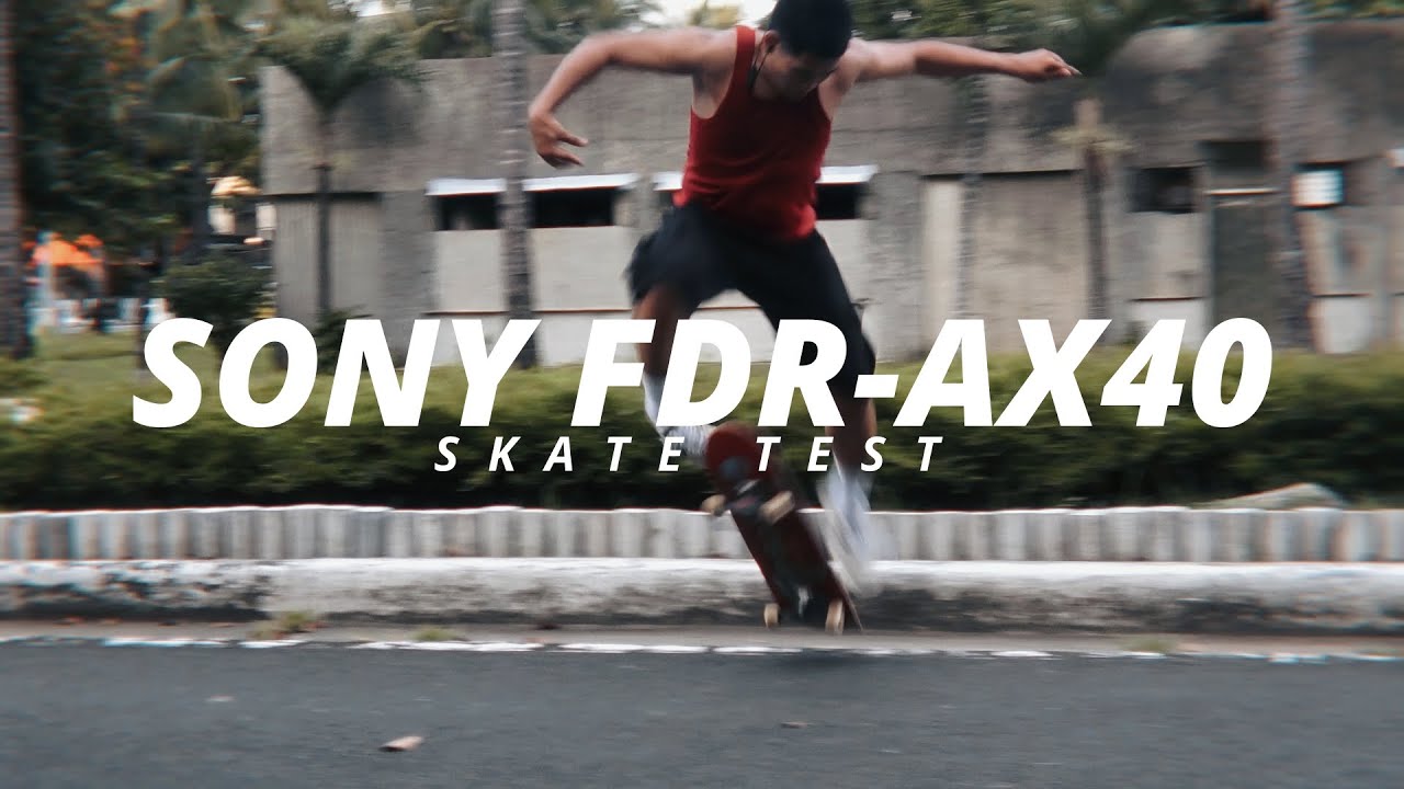 Skate | Sony FDR-AX40 Handycam Camera Test - YouTube