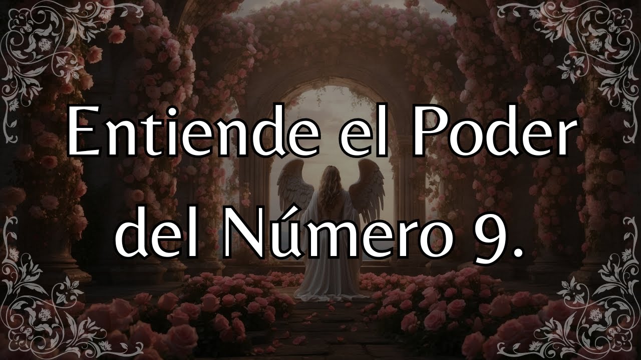 NUMEROLOGÍA para el Alma: Descubre el Significado Profundo del 9. - YouTube