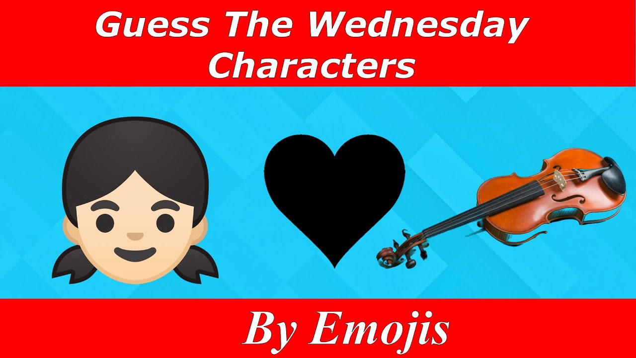 Guess The Wednesday Character by emojis|Wednesday addams quiz| Great ...