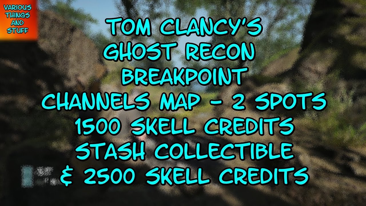 Tom Clancy's Ghost Recon BREAKPOINT Channels Map 1500 & 2500 Skell ...