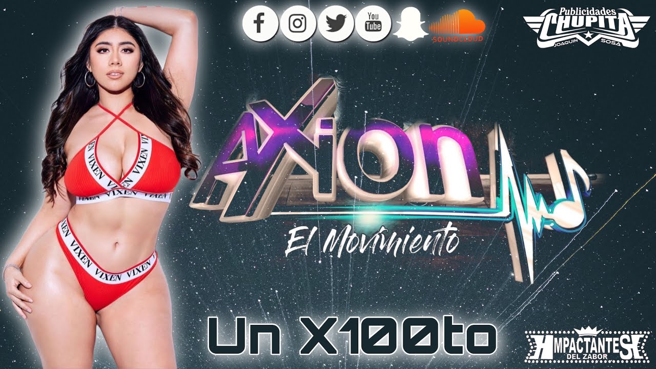 Grupo Axion El Movimiento-Un X100to (LIMPIA) (2023) - YouTube