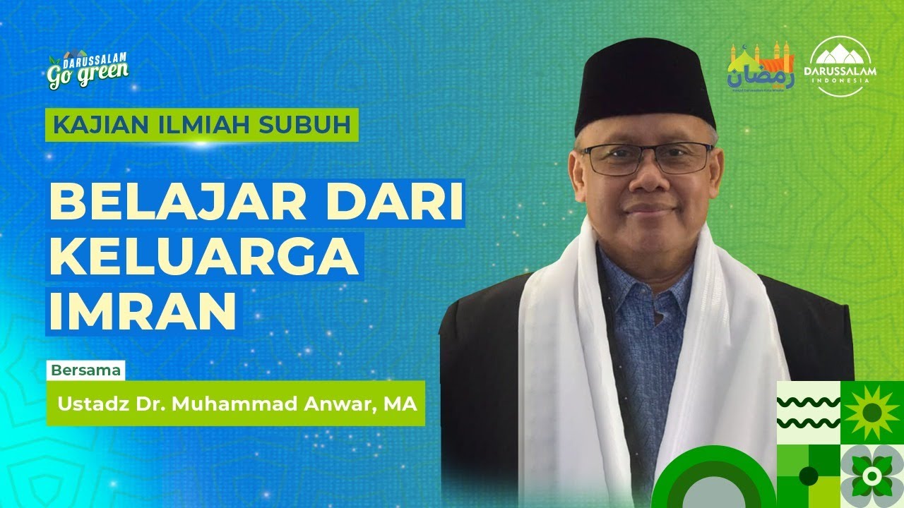 BELAJAR DARI KELUARGA IMRAN | USTADZ DR. MUHAMMAD ANWAR, MA. - YouTube