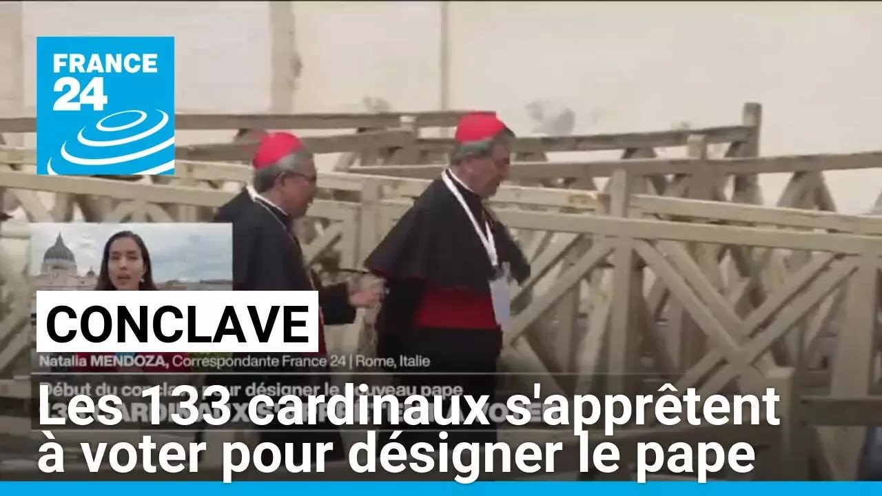 Conclave : les 133 cardinaux s'apprêtent à voter pour désigner le ...