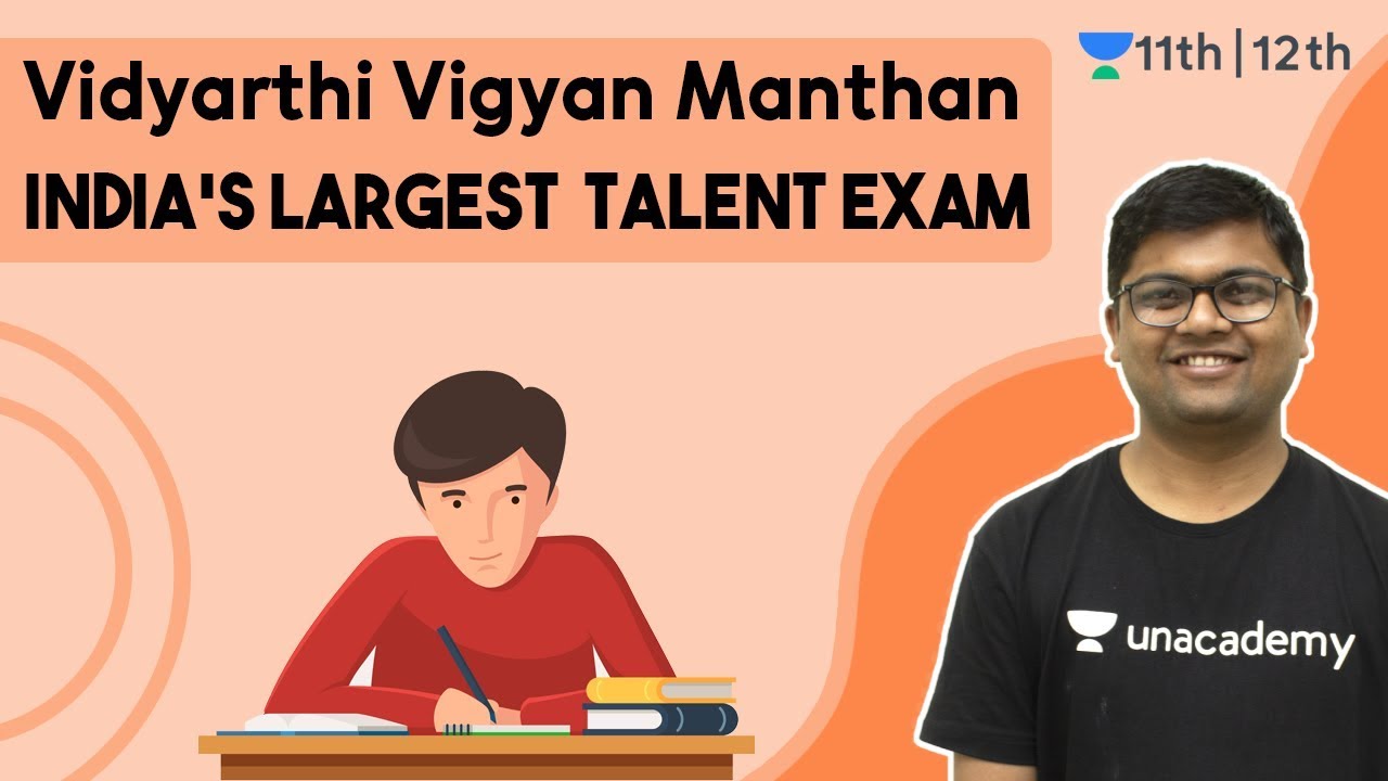 Vidyarthi Vigyan Manthan | Talent Search Exam | Uncademy Class 11 & 12 ...