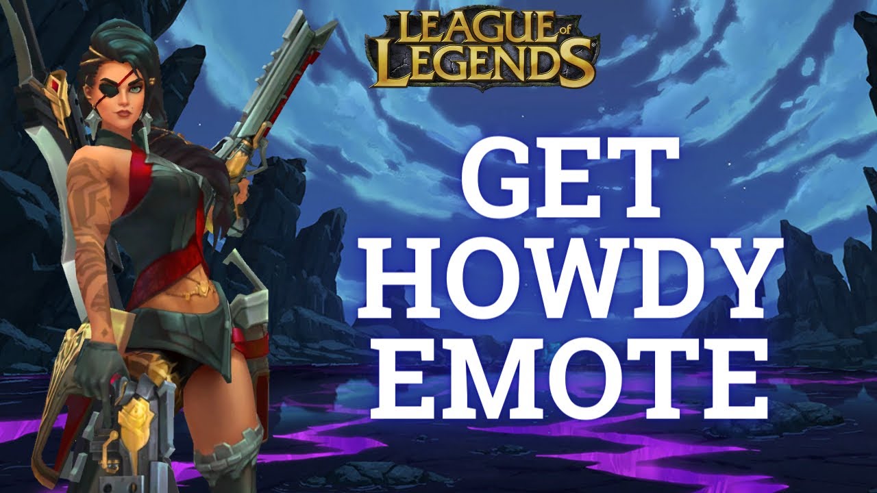 How to Get Howdy Emote in League of Legends (2024) | League of Legends ...