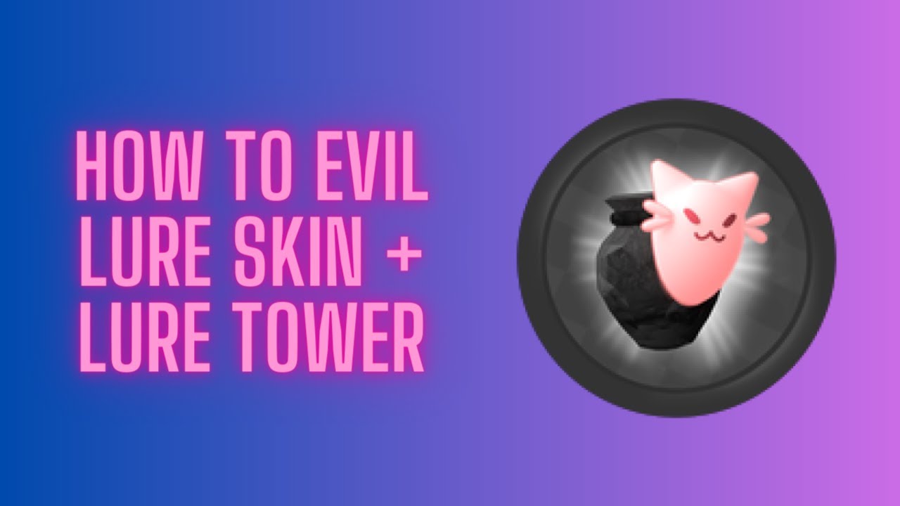 How to get EVIL LURE in Tower Heroes Quick & Fast - YouTube