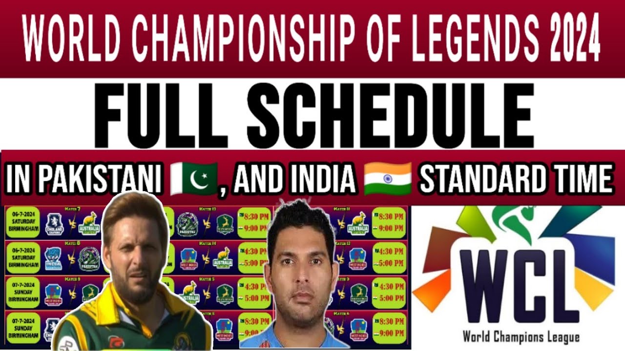 World Championship of Legends Full Schedule | WCL 2024 Schedule in ...