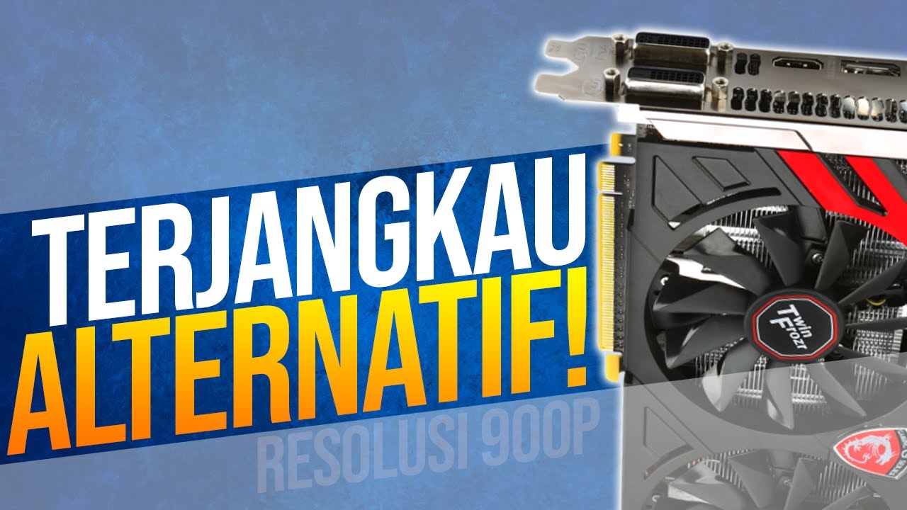 VGA CARD Murah TERJANGKAU! - Alternatif Zaman Mining Resolusi 900P ...