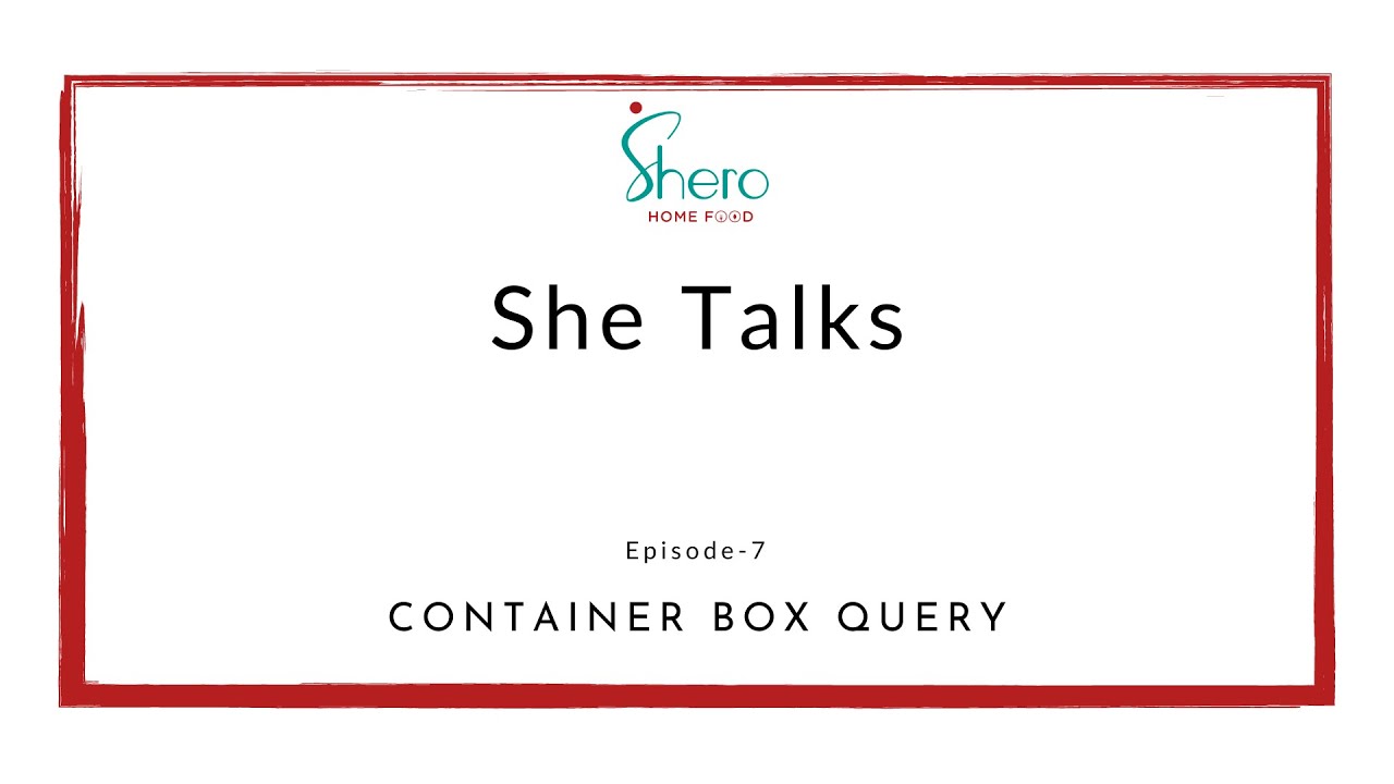 Sherohomefood Presents: "She Talks - Episode 7 - Container Box Query (Tamil)" - YouTube