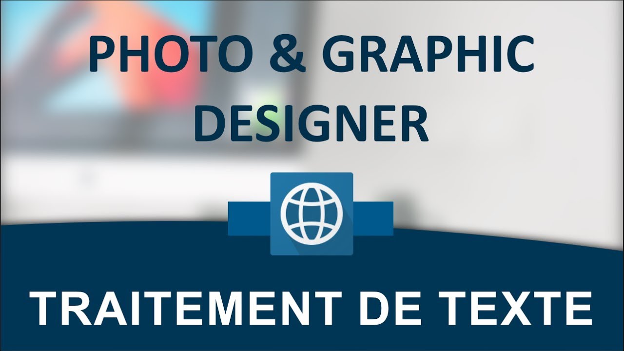 Photo & Graphic Designer : Traitement de texte - YouTube