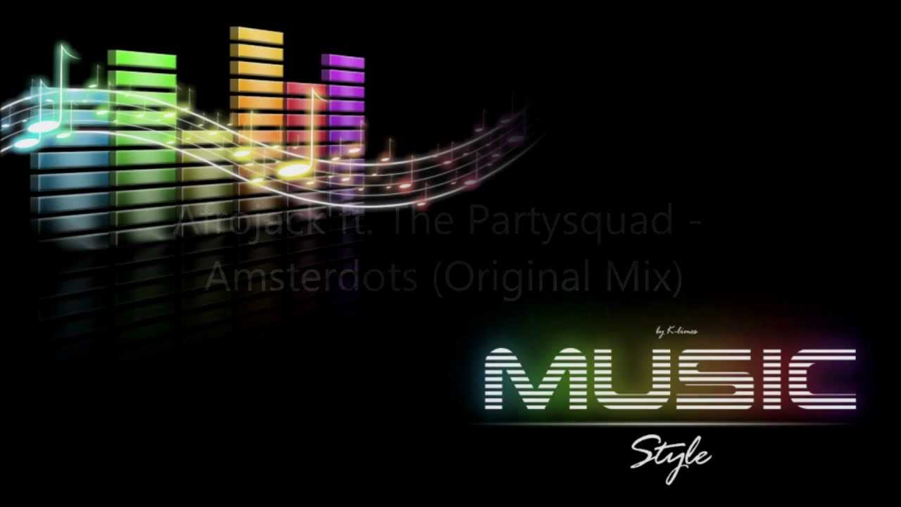 Afrojack ft. The Partysquad - Amsterdots (Original Mix) - YouTube Music