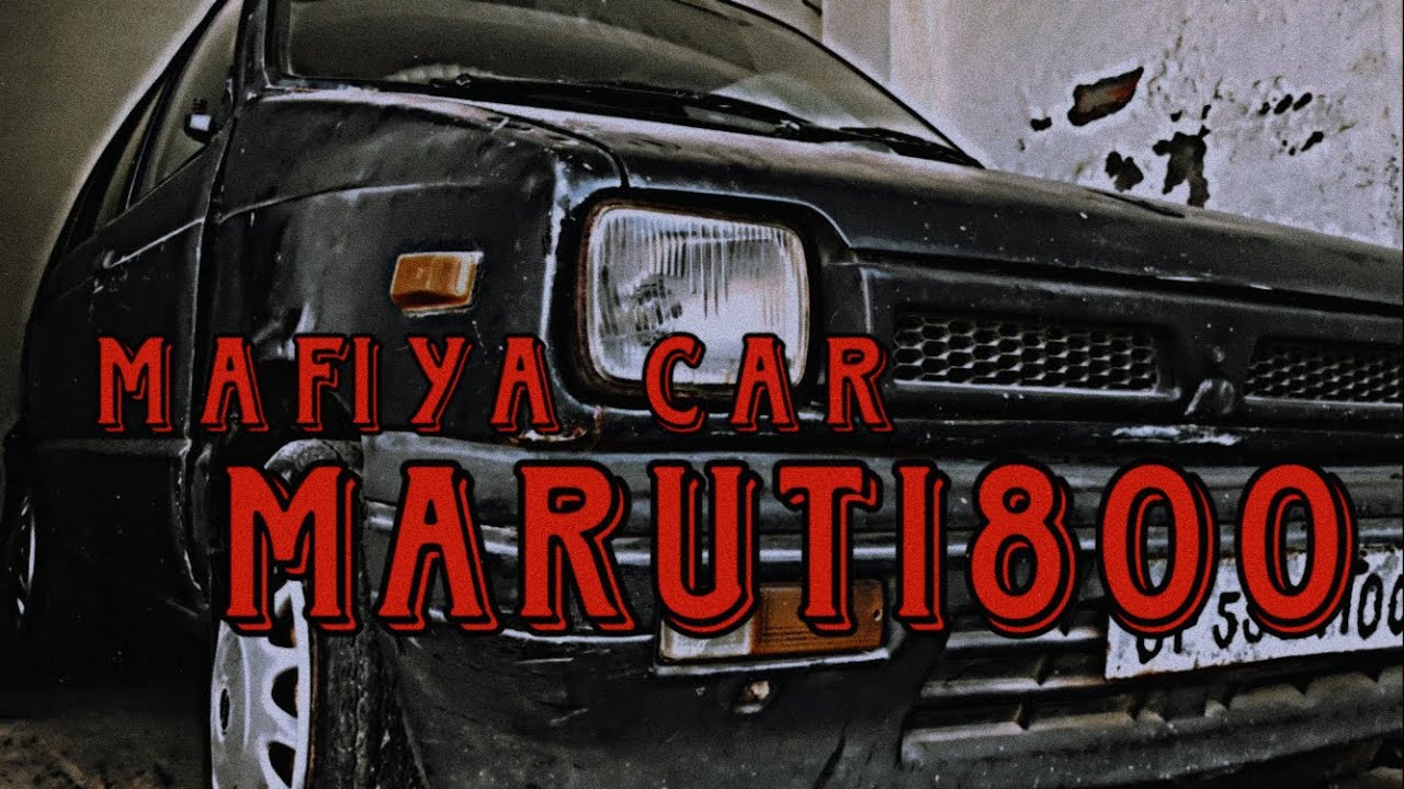 Maruti800 Attitude Status 😈| Mafiya Car - YouTube