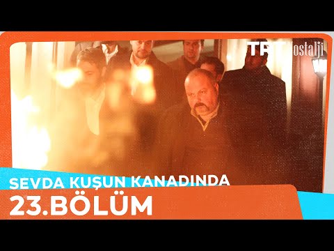 Sevda Kuşun Kanadında 23.Bölüm @NostaljiTRT