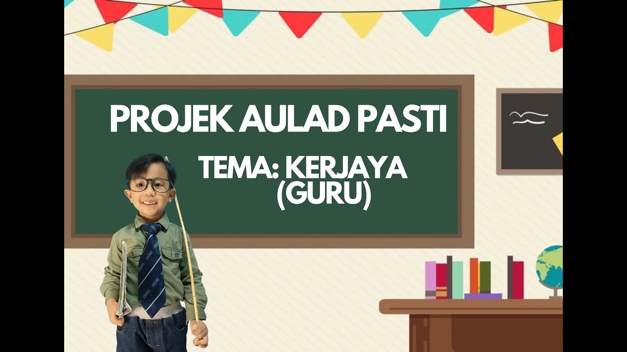 Projek Aulad PASTI 2021 Tema Kerjaya (Guru) - YouTube