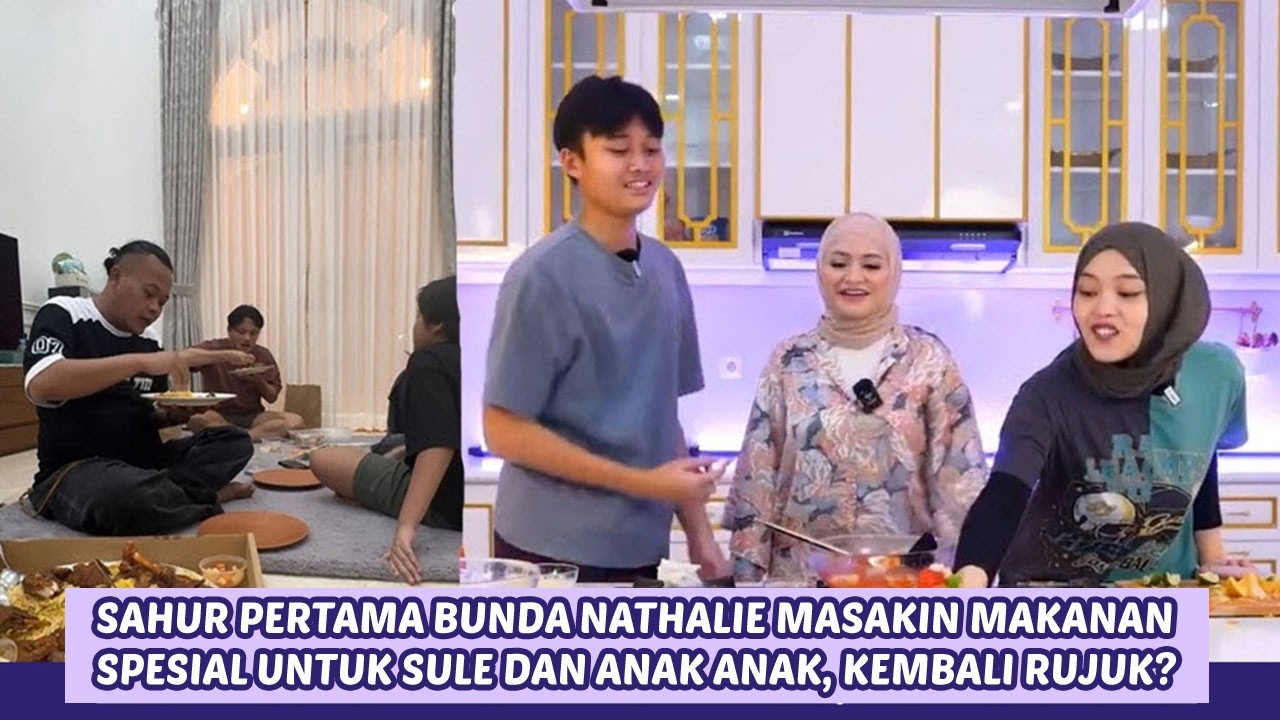 Nathalie Holscher Masak Sahur Pertama, Njan dan Putri Delina Ikut Bantu ...