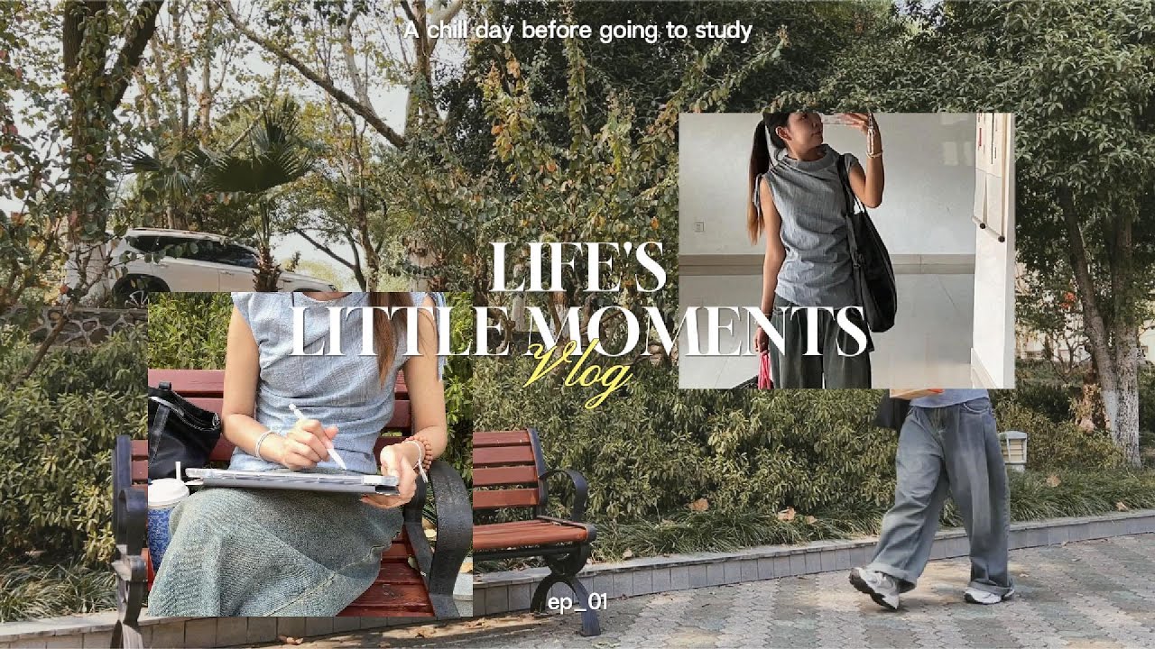 LIFE'S LITTLE MOMENTS VLOG | ep.01 | A chill day before go to study🍂🍁 ...