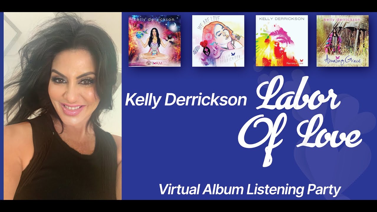 Labor of Love Album Listening Party with Kelly Derrickson - YouTube