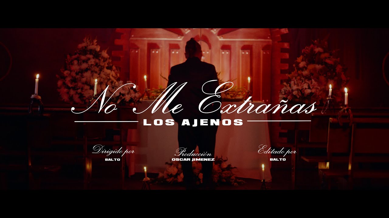 Los Ajenos - No Me Extrañas (Video Oficial) - YouTube
