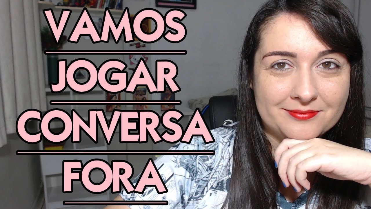 VAMOS JOGAR CONVERSA FORA #07 - YouTube