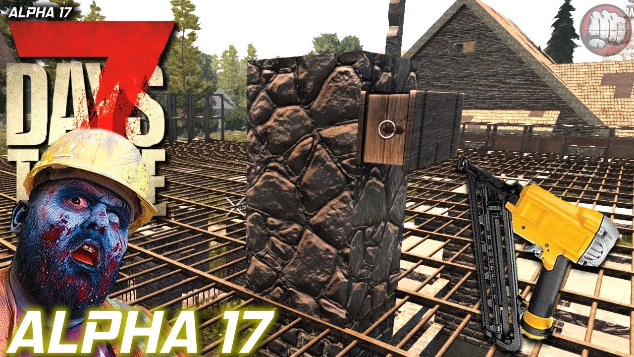 Alpha 17 Final Touches | 7 Days To Die | Alpha 17 S1 EP12 - YouTube
