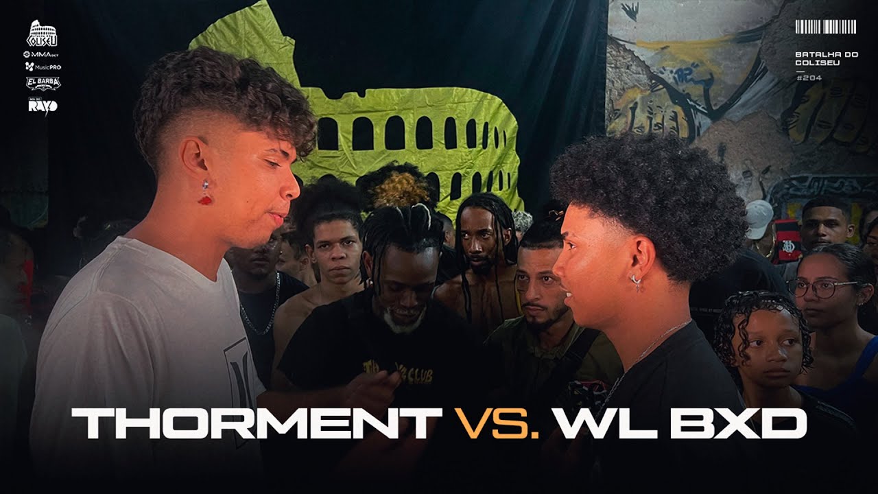THORMENT X WL BXD - SEMI FINAL - BATALHA DO COLISEU - EDIÇÃO #204 - YouTube
