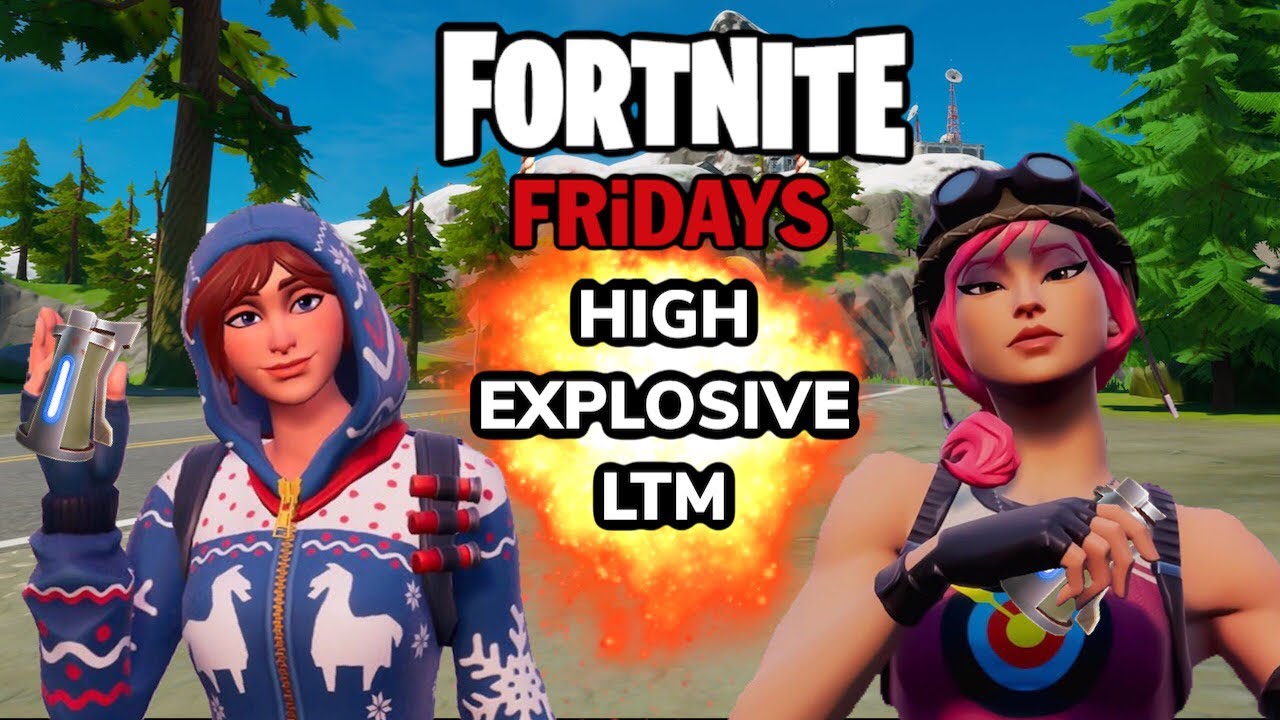 FORTNITE FRIDAYS HIGH EXPLOSIVE LTM - YouTube