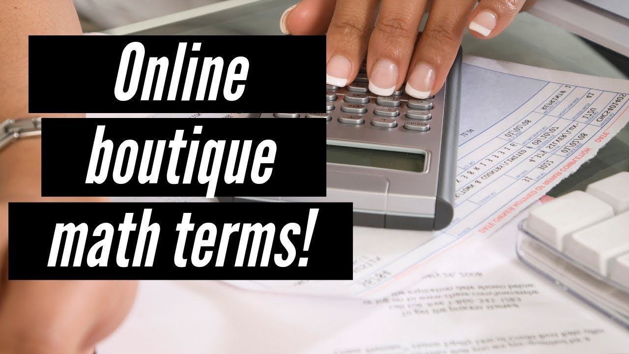 Boutique Math Terms You Need To Know Online Boutique Tips 2019 YouTube boutique-math-terms-you-need-to-know-online-boutique-tips-2019-youtube