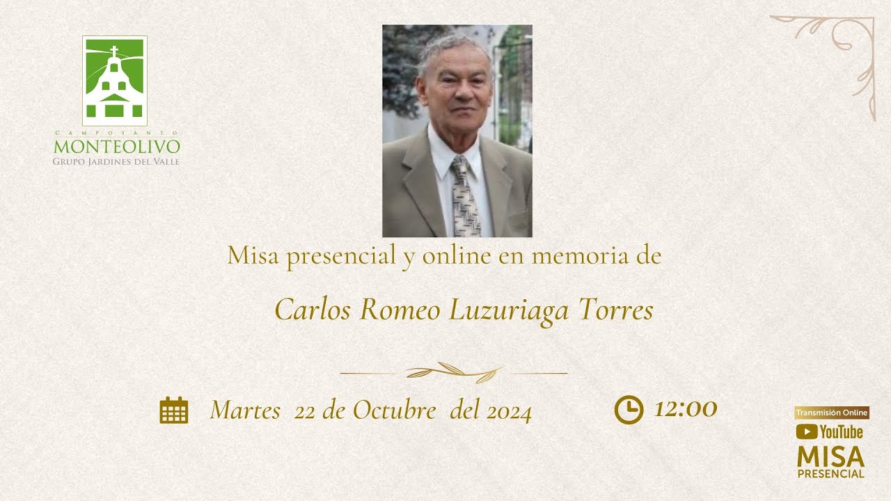 Misa presencial y online en memoria de Carlos Romeo Luzuriaga Torres ...