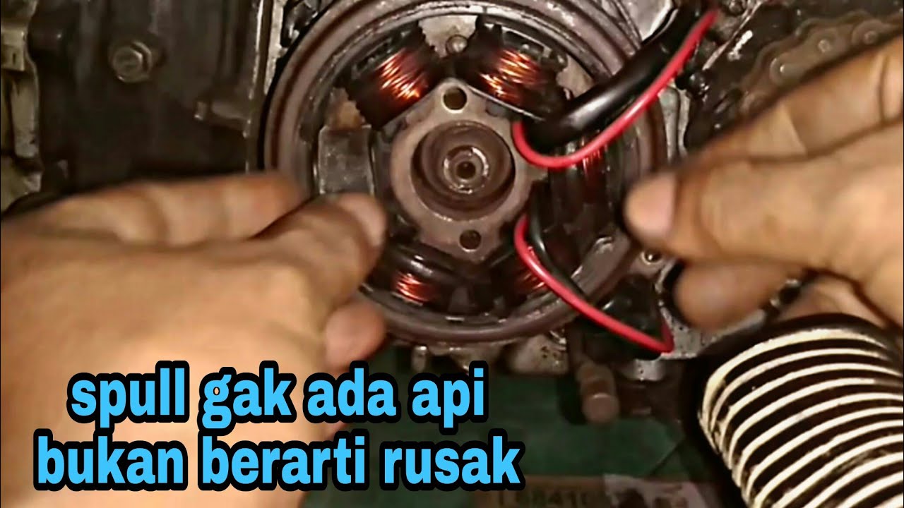 Spull motor gak keluar api bukan berarti rusak !! Begini cara ...