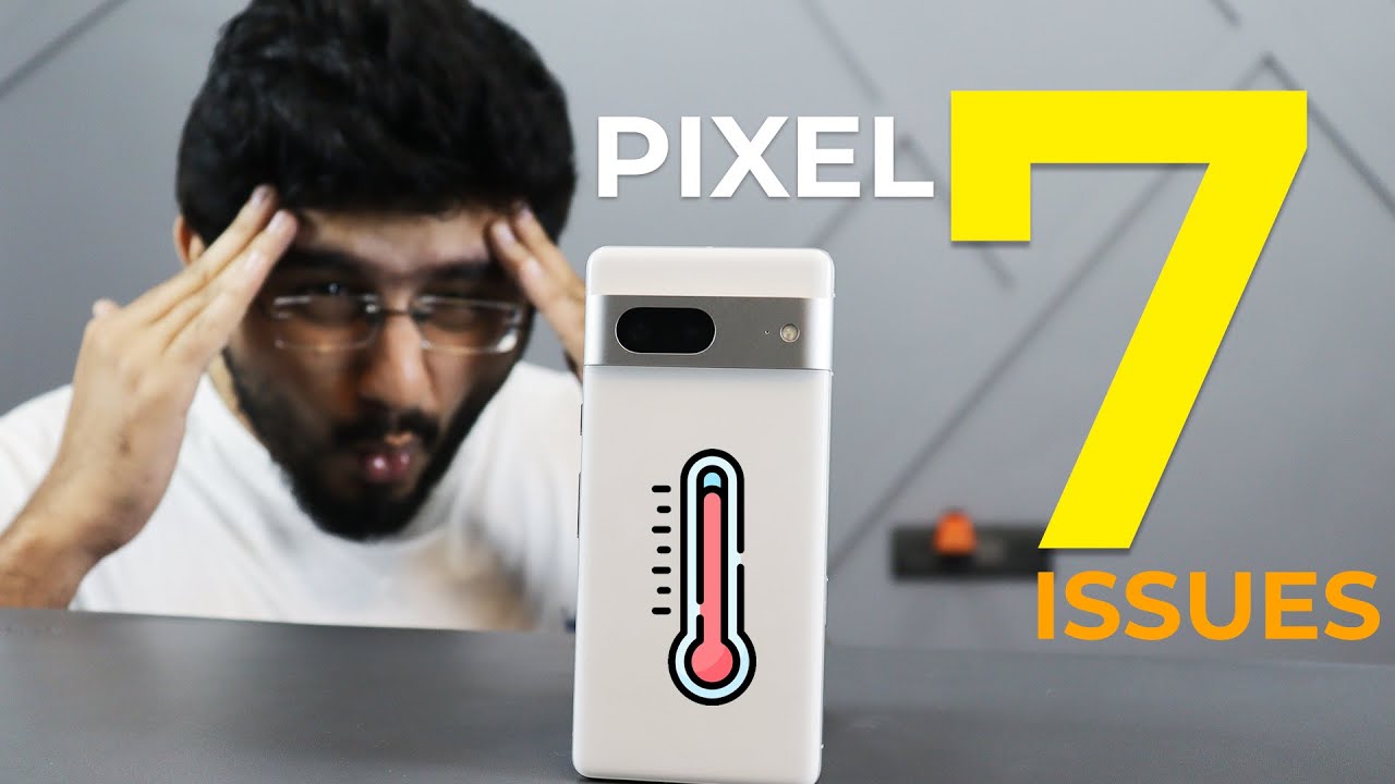 Pixel 7 Issues - Watch this video before buying🥵 - YouTube