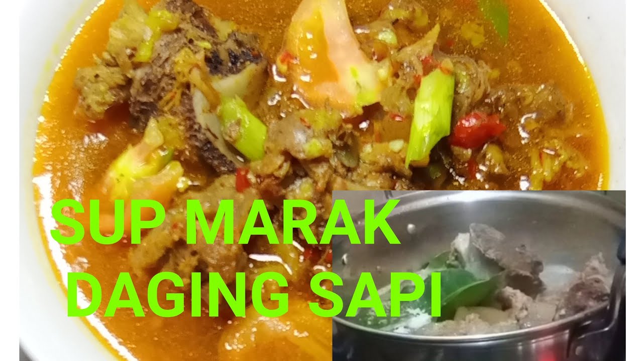 yang lembut kenyal & empuk enak lepas "SUP MARAK DAGING SAPI" - YouTube
