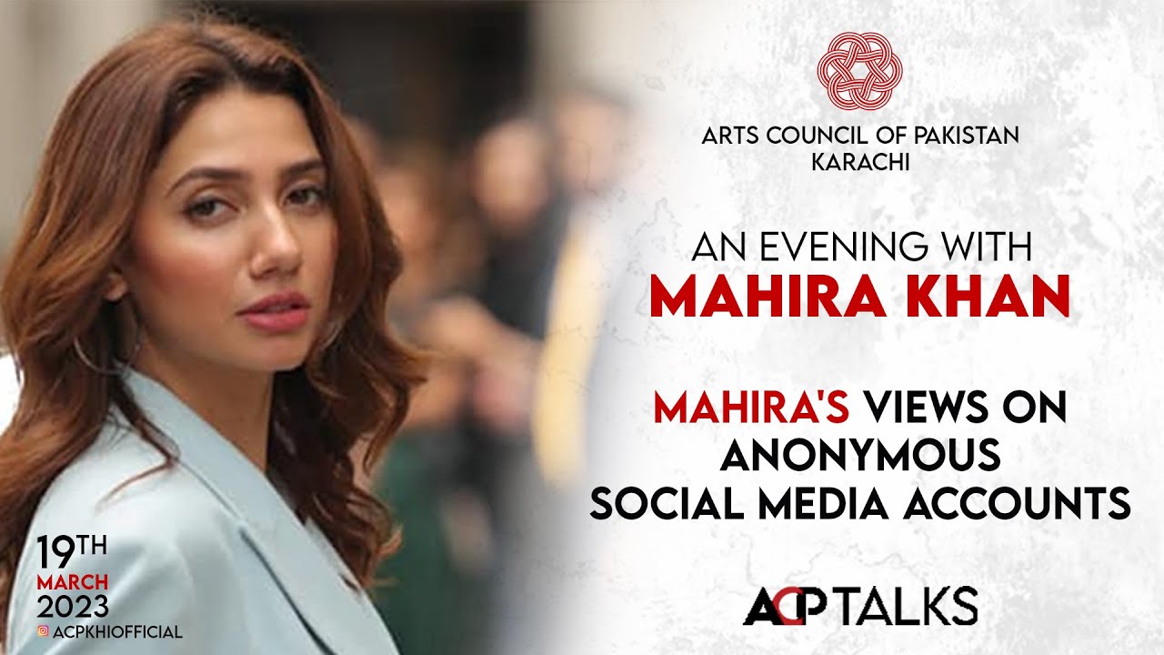 Mahira's Views on Anonymous Social Media Accounts | Arts Council of ...
