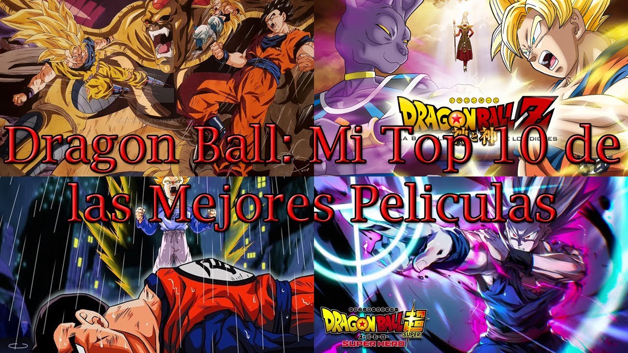 Dragon Ball: Mi Top 10 de las Mejores Peliculas - YouTube