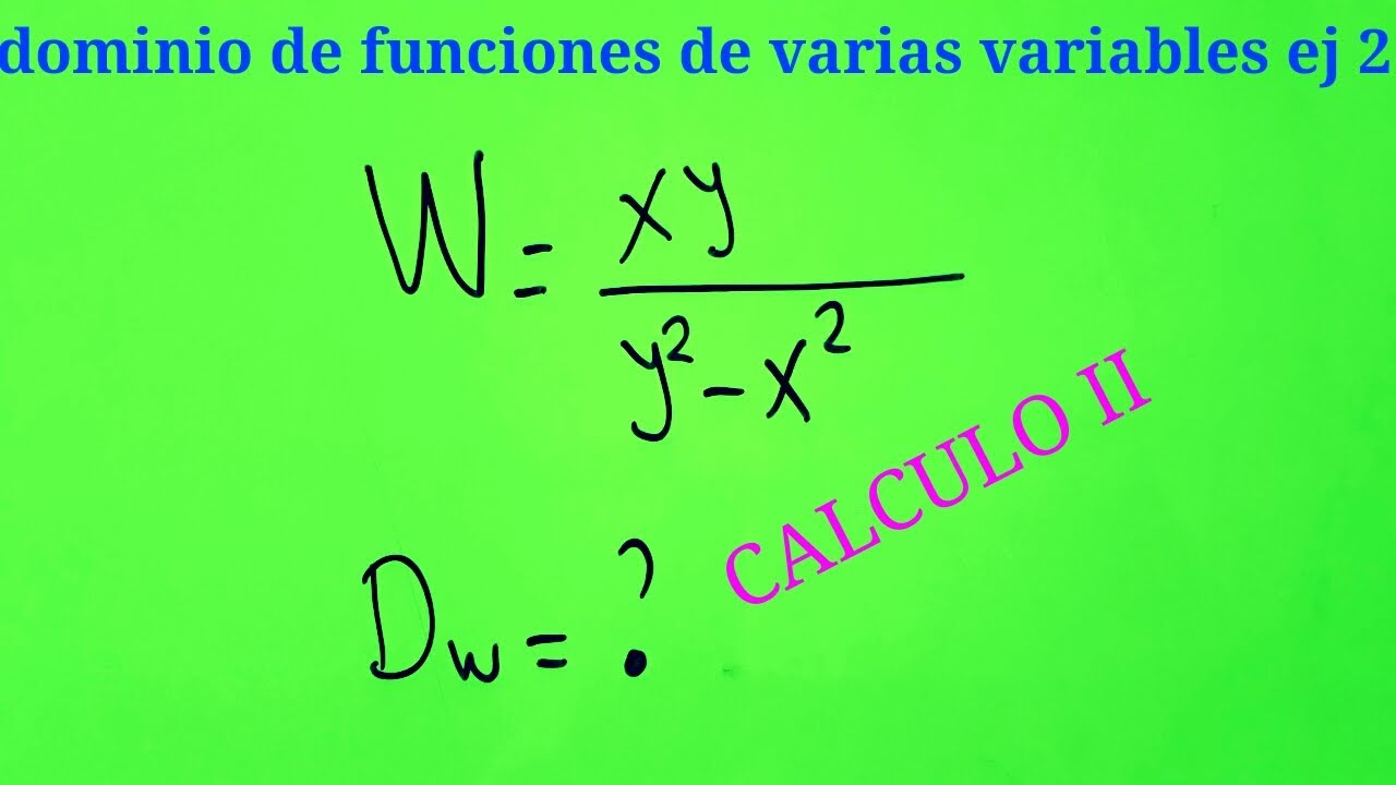 DOMINIO DE FUNCIONES DE VARIAS VARIABLES EJ 2 - YouTube