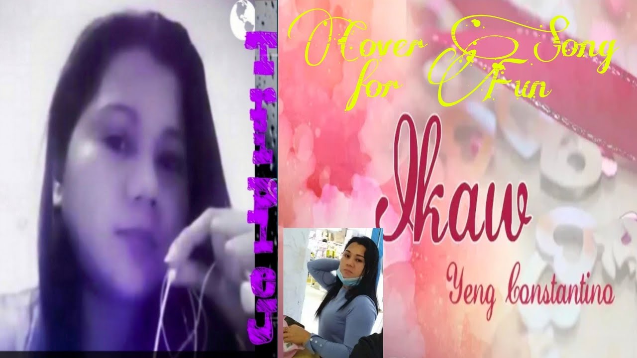 🎶Ikaw By Yeng Constantino||Cover Song|| I Sing Just For Fun & Relaxing ...