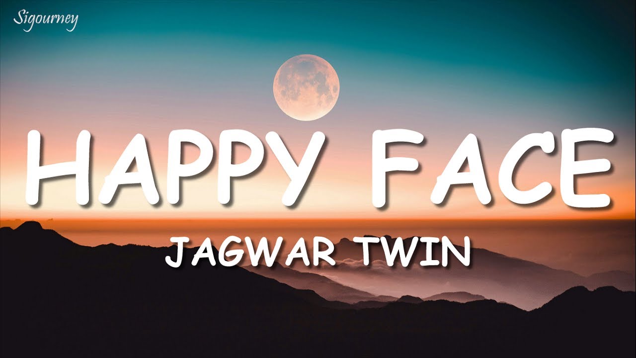 Jagwar Twin - Happy Face (Lyrics) - YouTube
