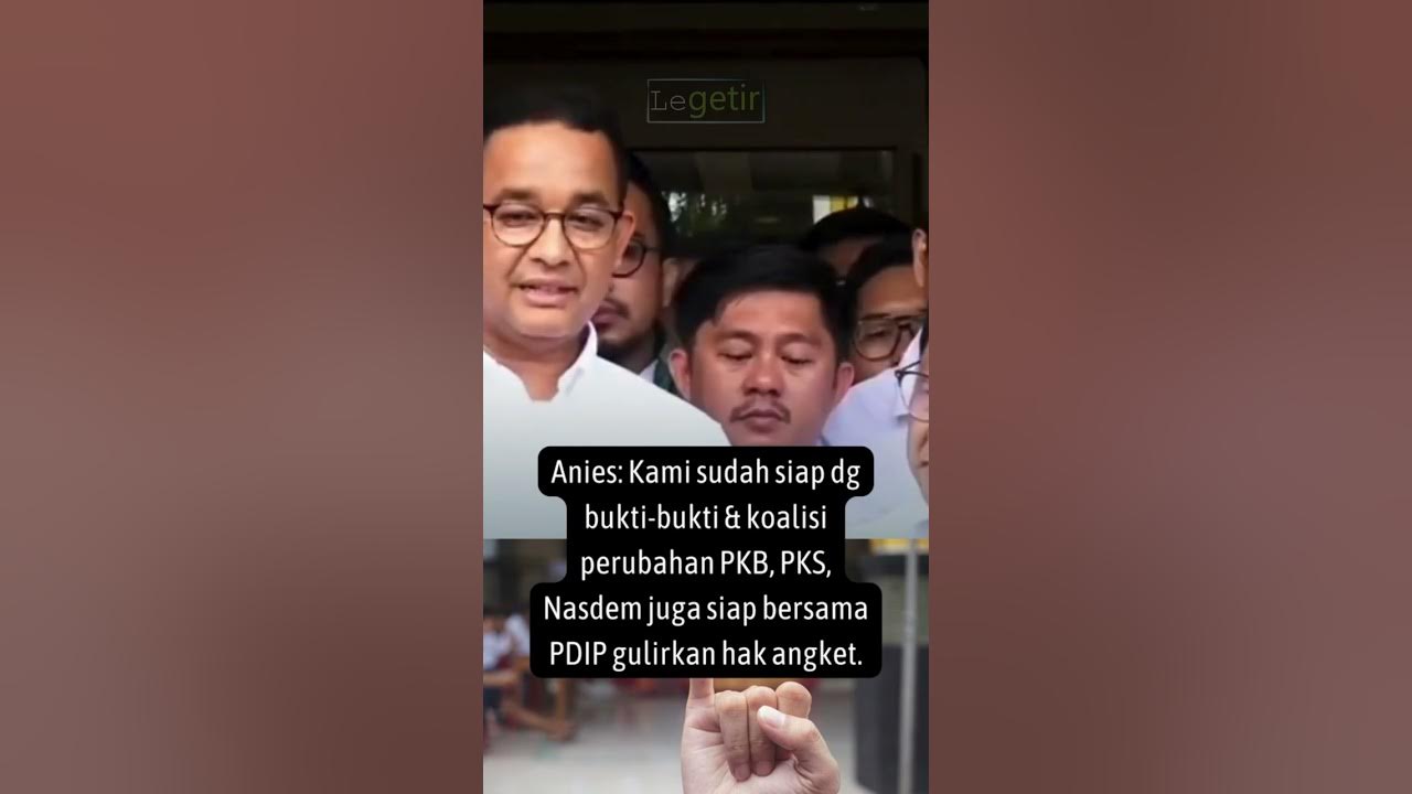 Anies: Kami sudah siap dg bukti-bukti & koalisi perubahan PKB, PKS, Nasdem, PDIP gulirkan hak ...