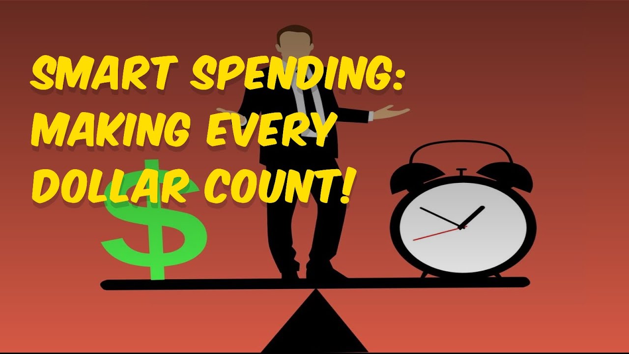 Smart Spending - Making Every Dollar Count! - YouTube
