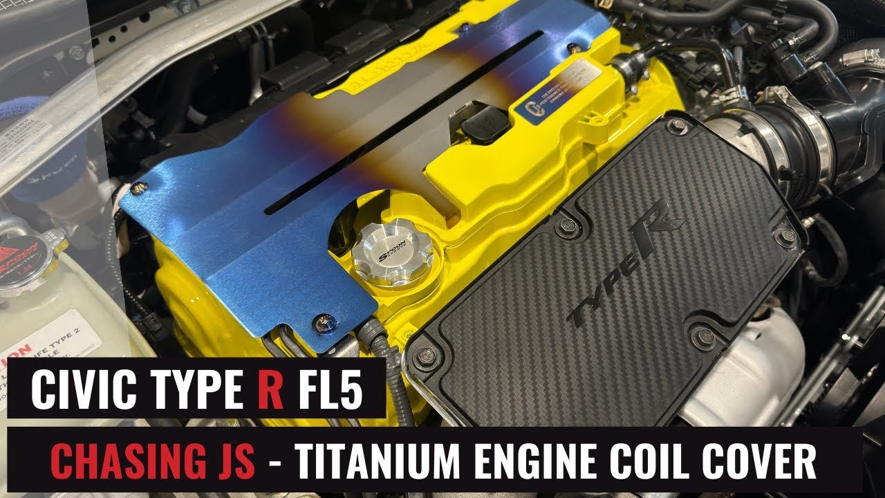 CHASING JS - TITANIUM ENGINE COIL COVER // FL5 CIVIC TYPE R - YouTube