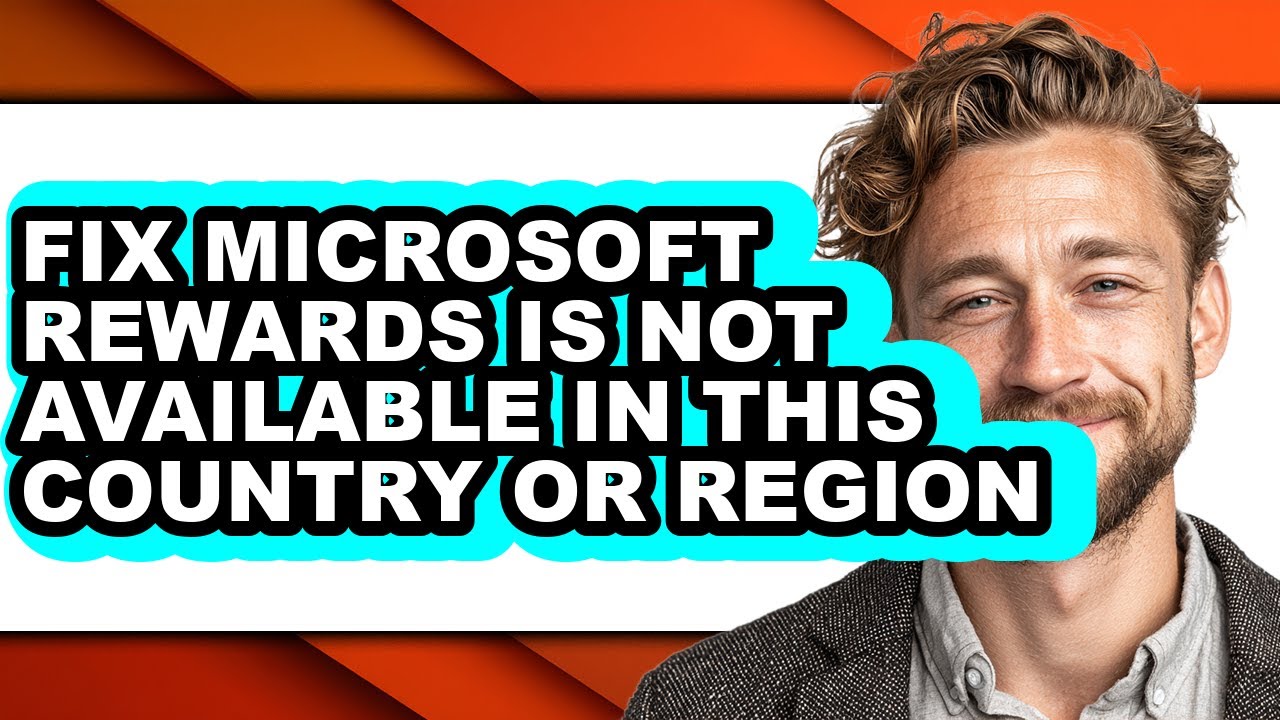 How to Fix Microsoft Rewards Is Not Available in This Country or Region ...