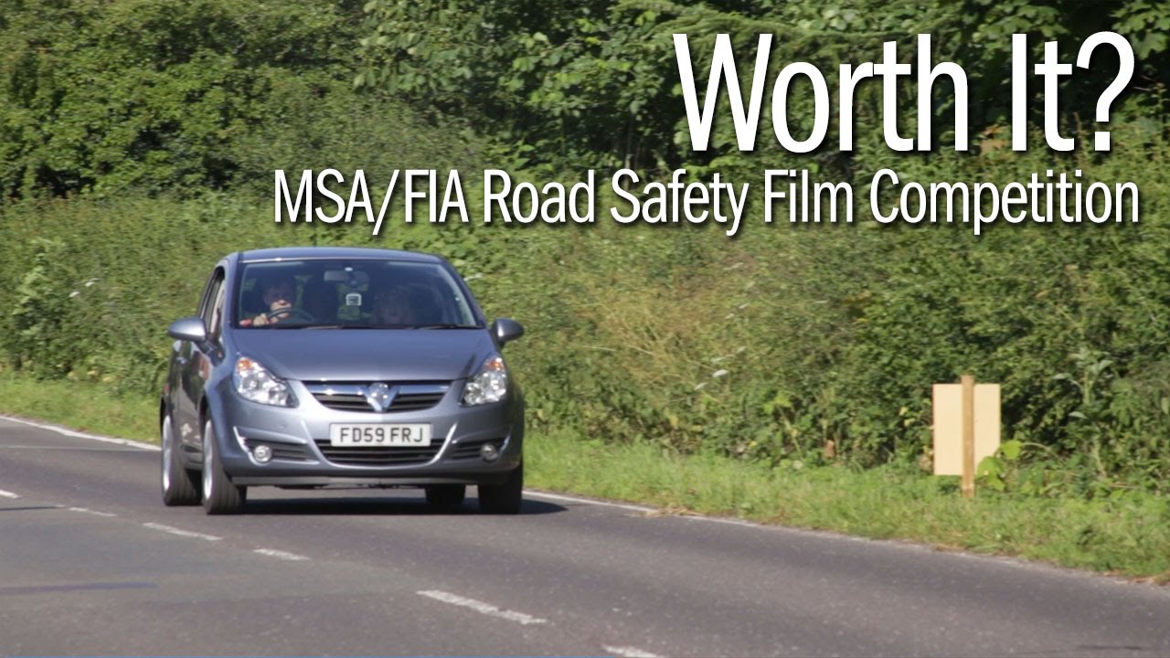 WINNING 2015 MSA/FIA Road Safety Film Competition Entry - Worth It ...