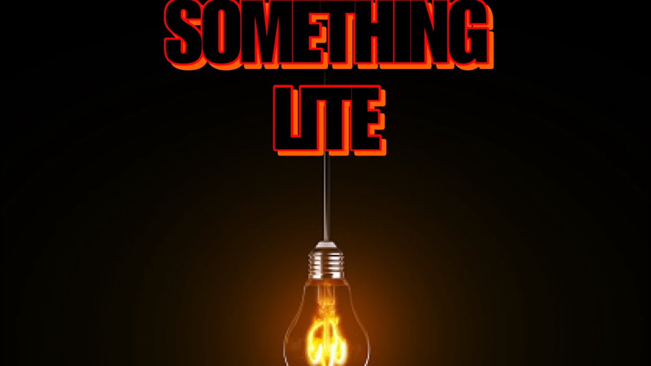 Something Lite - YouTube