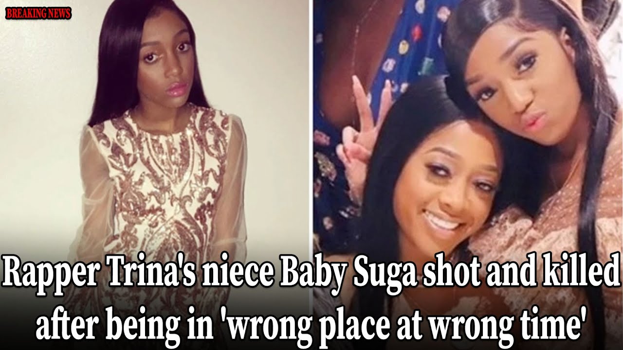 Rapper Trina's niece Baby Suga shot and killed after being in 'wrong ...