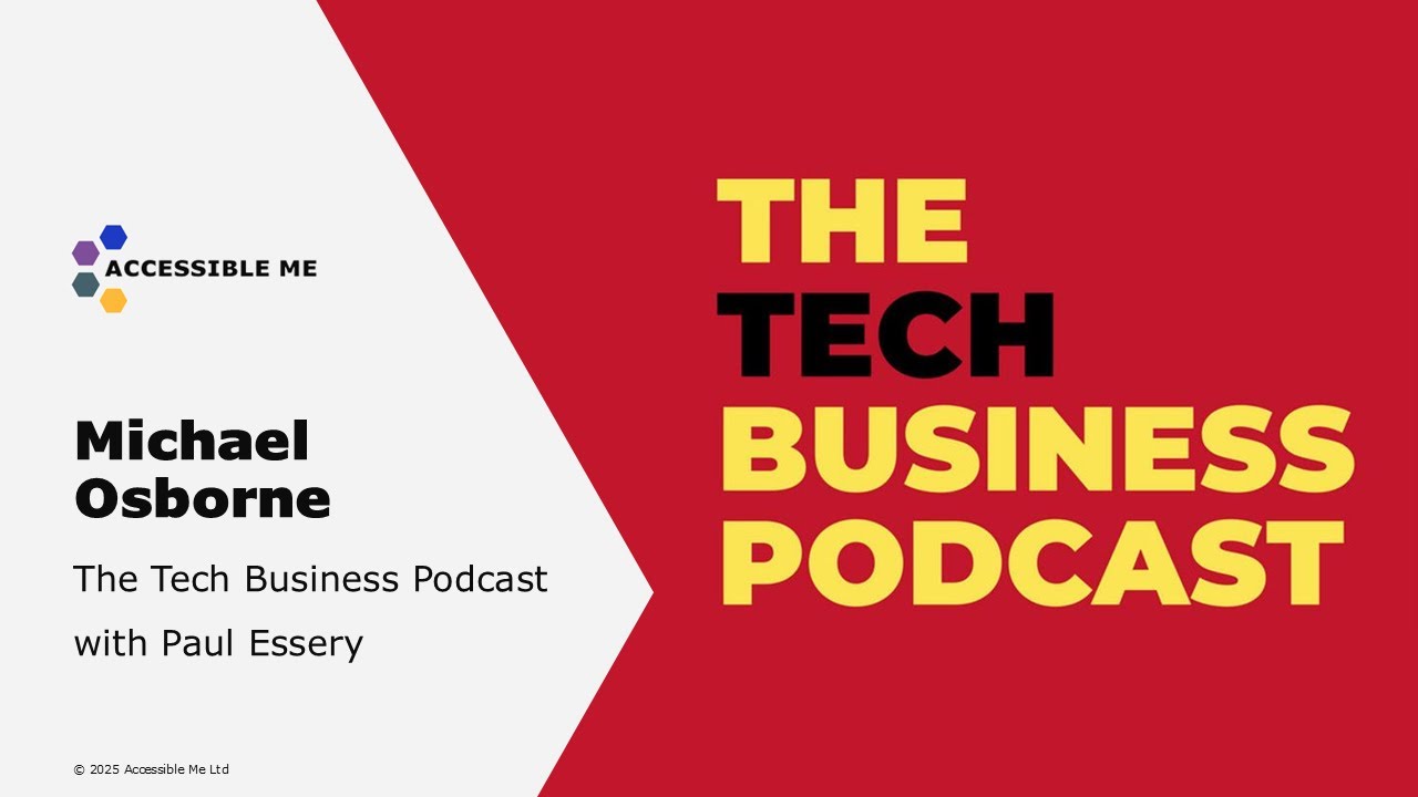 Accessible Me CEO, Mike Osborne talks accessibility with Paul Essery ...