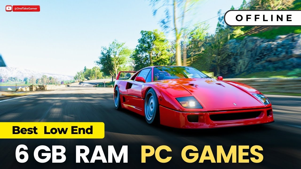 Best Offline Games for 6GB Ram PC || Best Low End PC Games || One Take ...