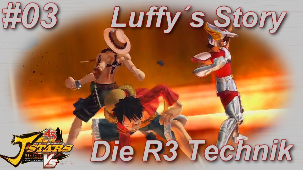 #03 || Die R3 Technik || Luffy´s Story || Let´s Play J-Stars Victory VS ...