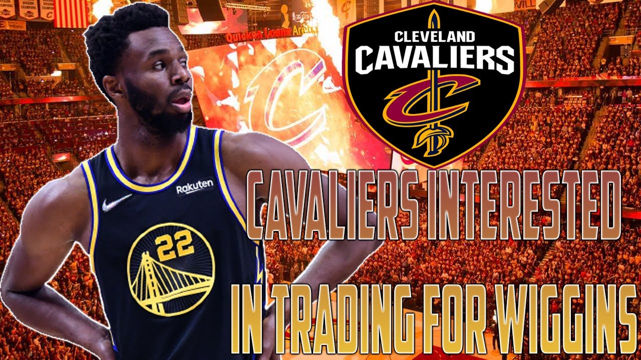 THE CLEVELAND CAVALIERS ARE TRADING FOR ANDREW WIGGINS?! - YouTube