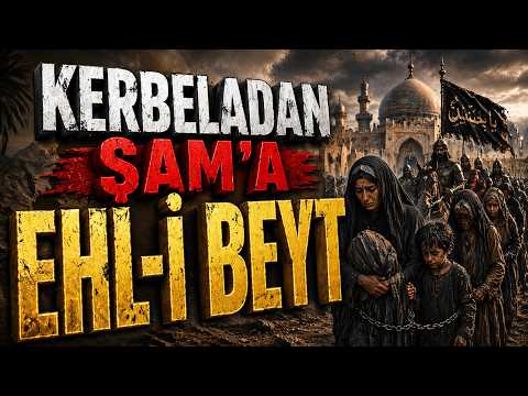 KERBELÂ’DAN SONRA NE OLDU? | Ehli Beyt’in Bilinmeyen Büyük Çilesi