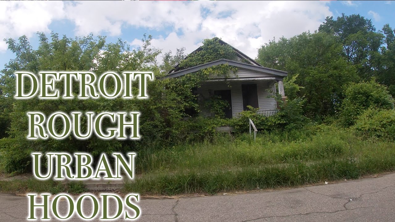 Detroit Rough Urban Hoods - YouTube